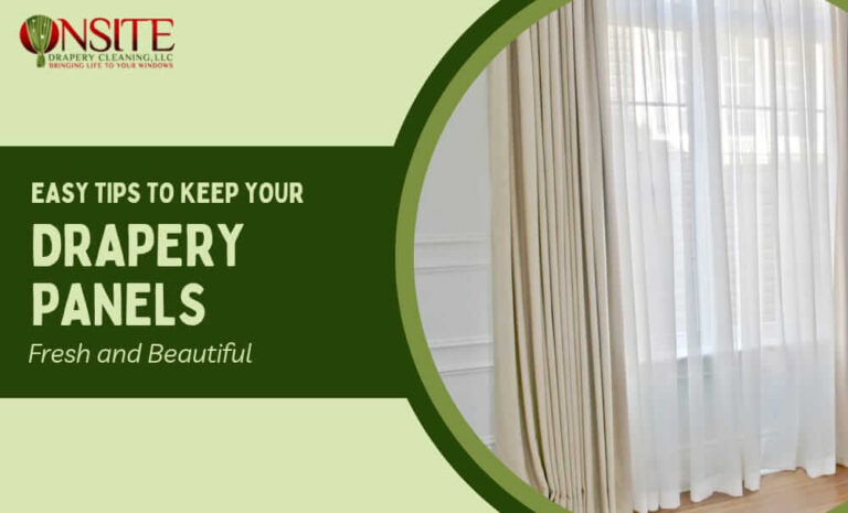 7 Easy Tips for Fresh & Beautiful Drapery Panels